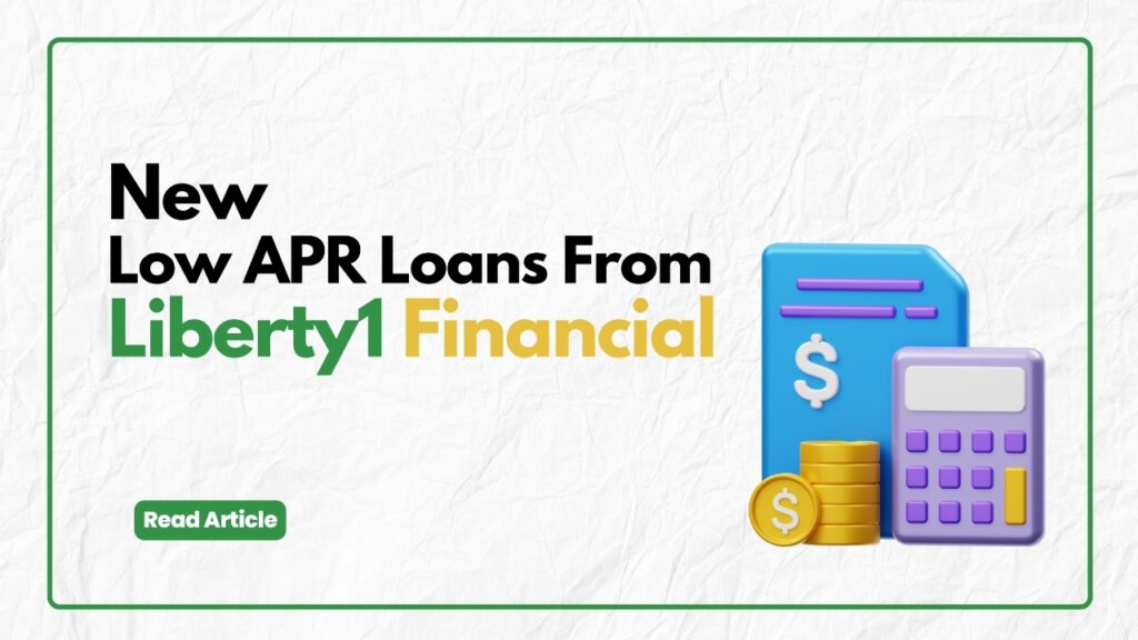 New Low APR Loans From Liberty1 Financial - Liberty 1 Financial